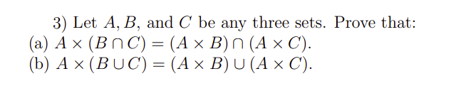Solved 3) Let A,B, and C be any three sets. Prove that: (a) | Chegg.com