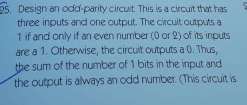 Solved 2 25. Design an odd-parity circuit. This is a circuit | Chegg.com