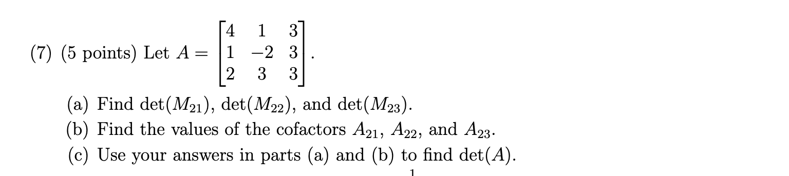 Solved (7) (5 points) Let A = 4 1 3 1 -2 3 2 3 3 (a) Find | Chegg.com Solved (7) (5 points) Let A = 4 1 3 1 -2 3 2 3 3 (a) Find | Chegg.com