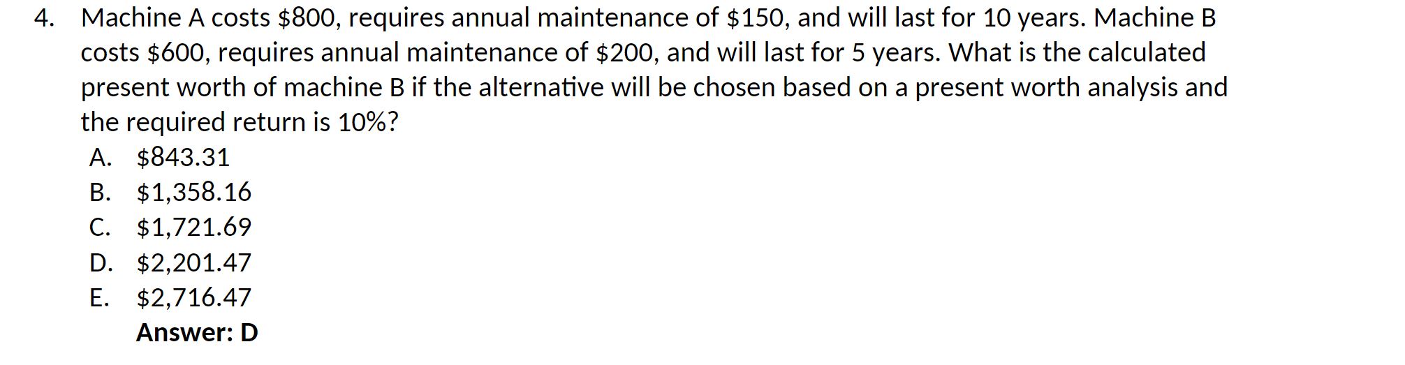Solved Machine A costs $800, ﻿requires annual maintenance of | Chegg.com