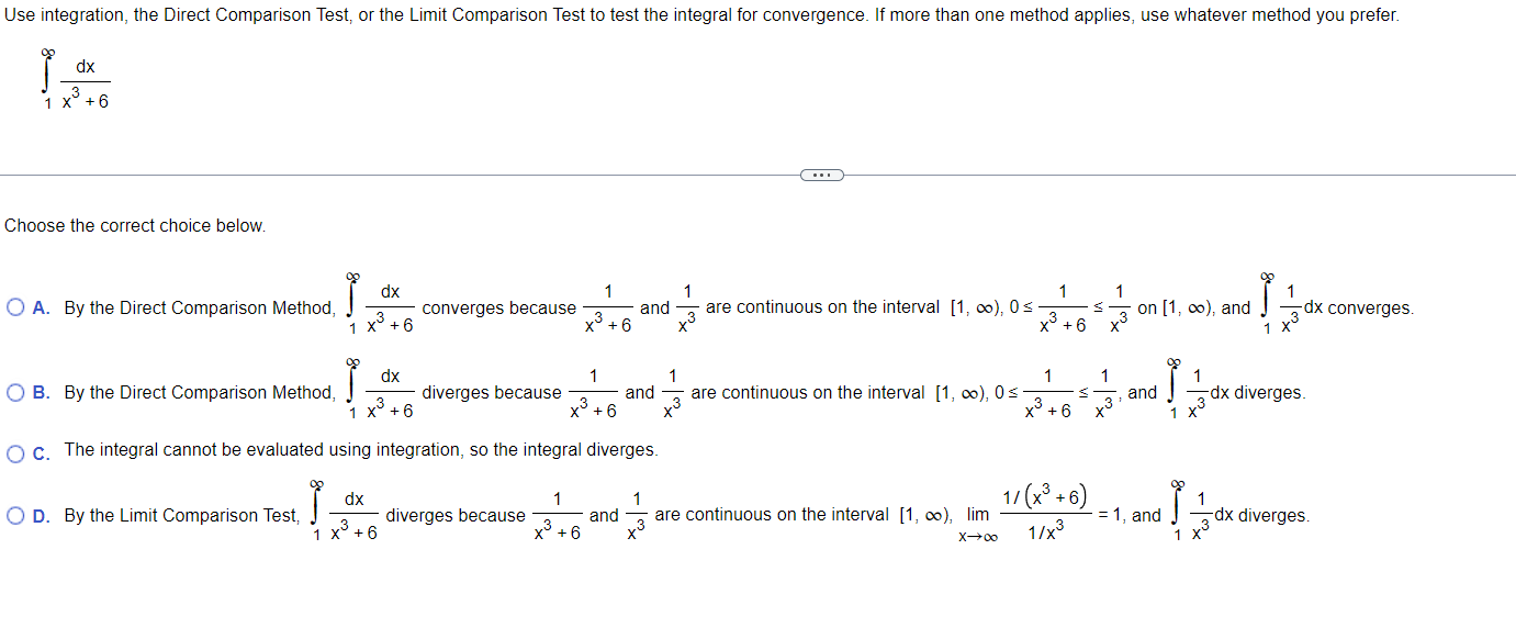 [Solved]: 1x3+6dx Choose the correct choice below. A. By th