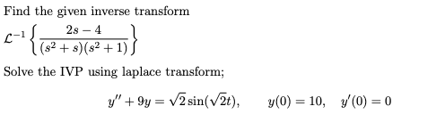 Solved Find the given inverse transform | Chegg.com
