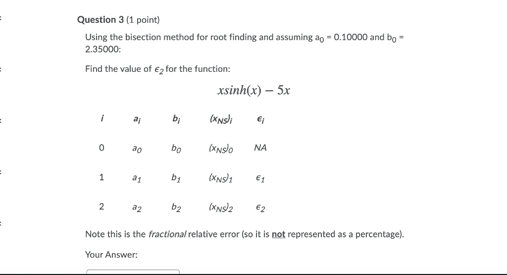 Solved Question 3 (1 point) Using the bisection method for | Chegg.com