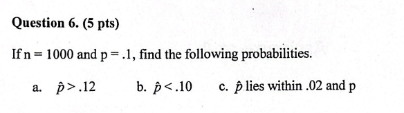 Solved If n=1000 and p=.1, find the following probabilities. | Chegg.com