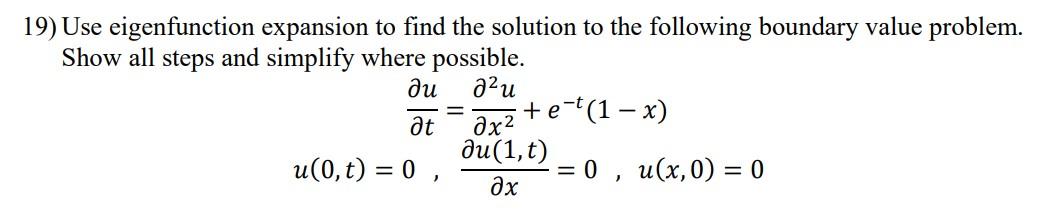 Solved 19) Use eigenfunction expansion to find the solution | Chegg.com