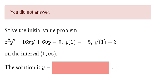 Solved You did not answer. Solve the initial value problem | Chegg.com