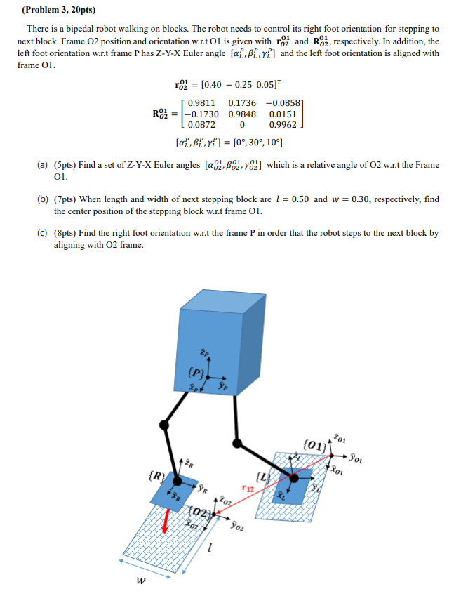 Solved (Problem 3, 20pts) There is a bipedal robot walking | Chegg.com