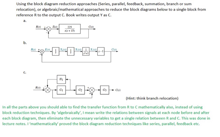 Solved Using the block diagram reduction approaches (Series, | Chegg.com