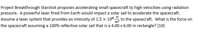 Solved Project Breakthrough Starshot proposes accelerating | Chegg.com