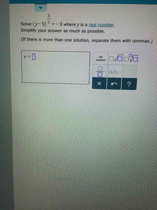 Solved 3 Solve (v-5)2 -3 where y is a real number. Simplify | Chegg.com Solved 3 Solve (v-5)2 -3 where y is a real number. Simplify | Chegg.com