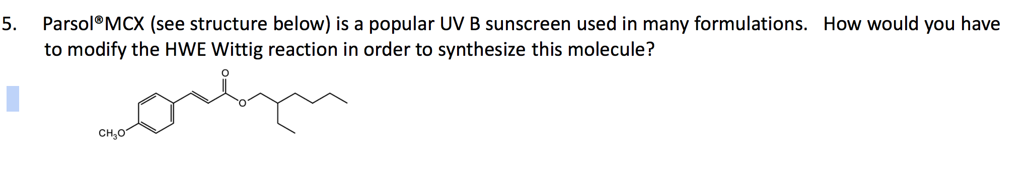 Solved 5. Parsol®MCX (see structure below) is a popular UV B | Chegg.com
