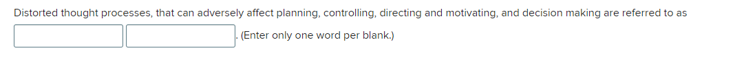 Solved Distorted thought processes, that can adversely | Chegg.com