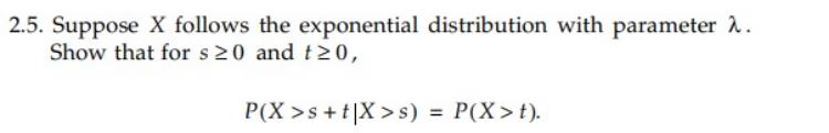 Solved 2.5. Suppose X follows the exponential distribution | Chegg.com