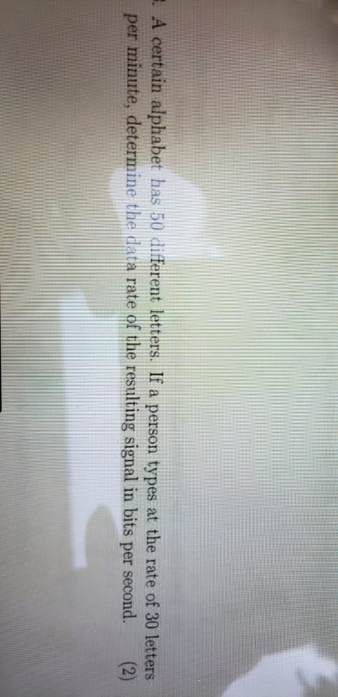 Solved A certain alphabet has 50 different letters. If a | Chegg.com