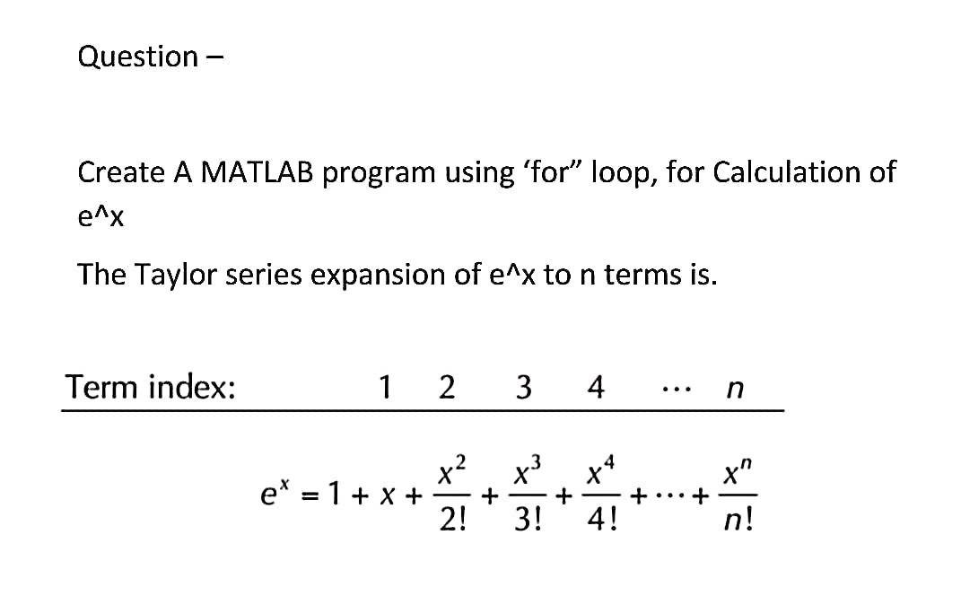Solved Question - Create A MATLAB program using 'for” loop, | Chegg.com