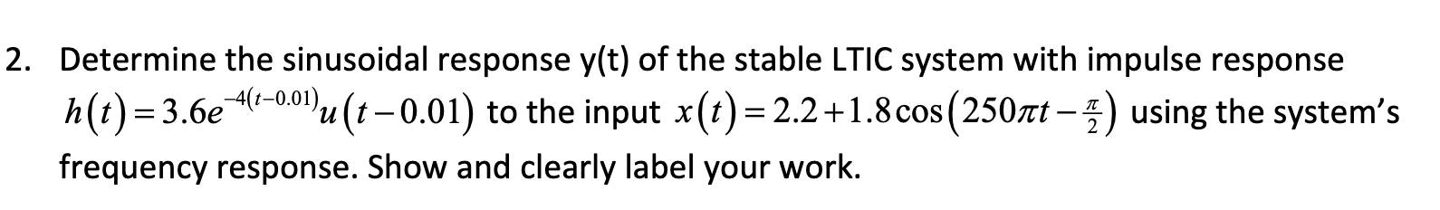 Solved Determine the sinusoidal response y(t) of the stable | Chegg.com