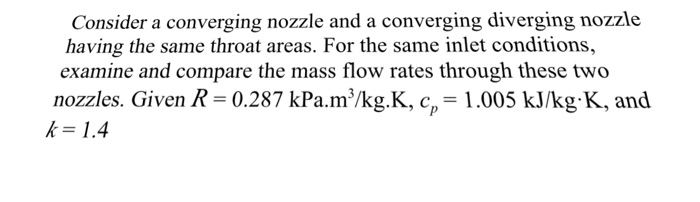 Solved Consider a converging nozzle and a converging | Chegg.com