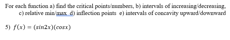 Solved For each function a) find the critical | Chegg.com