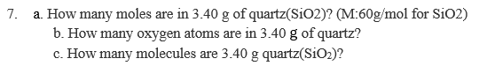 Solved a. ﻿How many moles are in 3.40g ﻿of quartz( | Chegg.com