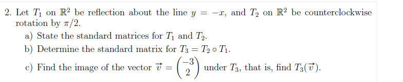 Solved 2. Let T1 on R2 be reflection about the line y=−x, | Chegg.com