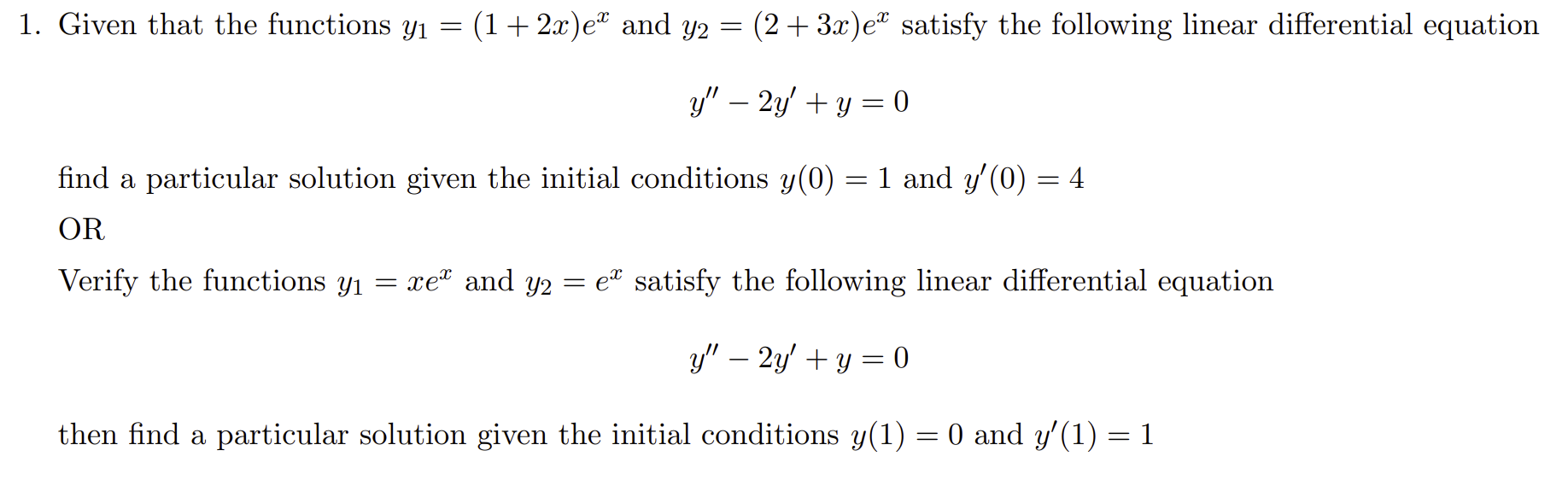 Solved 1. Given that the functions y1=(1+2x)ex and | Chegg.com