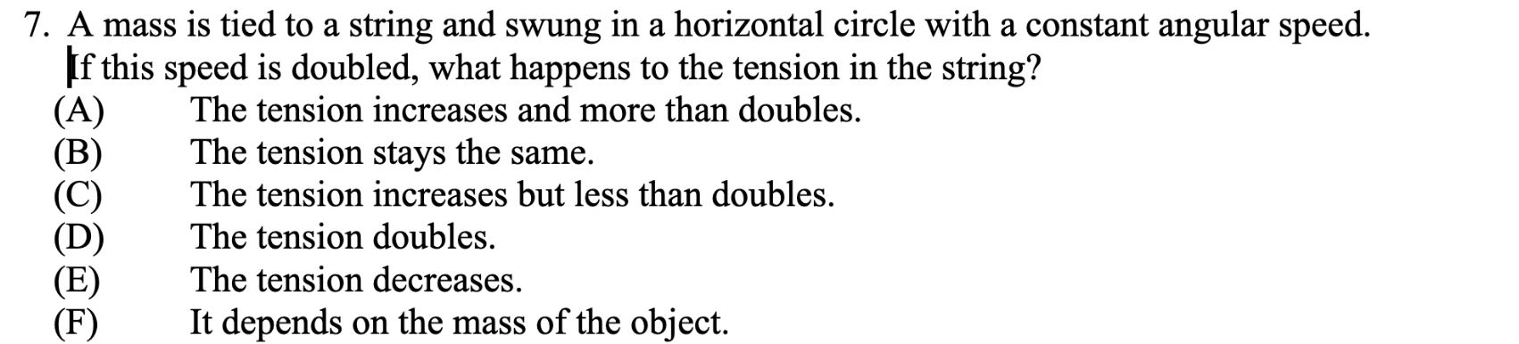 Solved 7. A mass is tied to a string and swung in a | Chegg.com