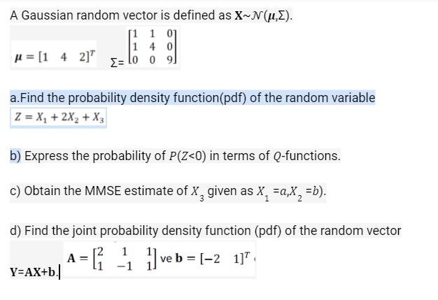 Solved A Gaussian random vector is defined as X-N(,). 11 1 | Chegg.com