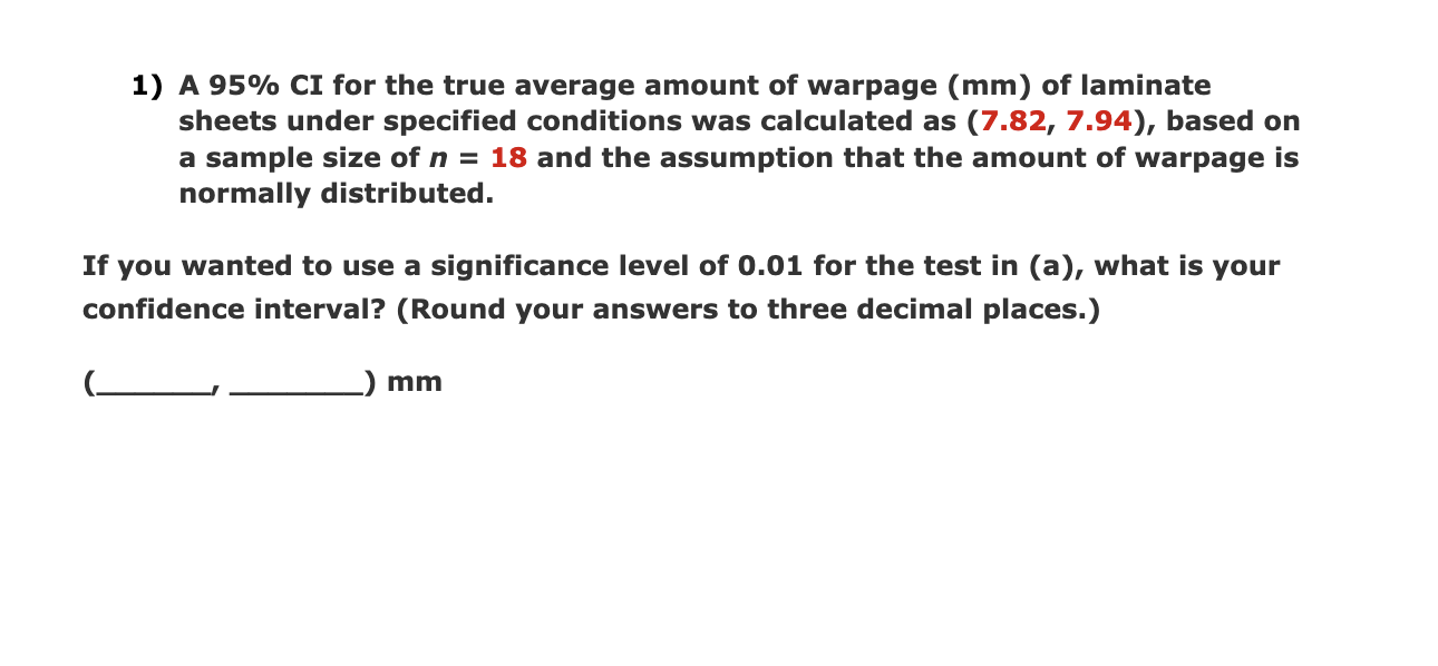 Solved 1) A 95%CI for the true average amount of warpage | Chegg.com