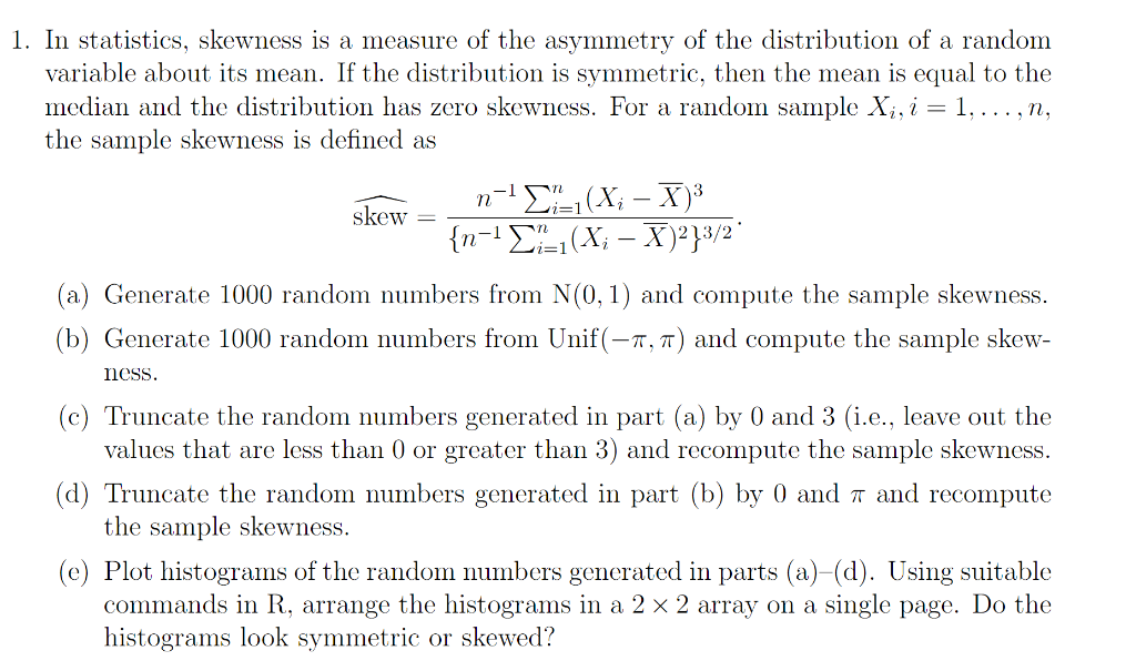 Solved In statistics, skewness is a measure of the asymmetry | Chegg.com