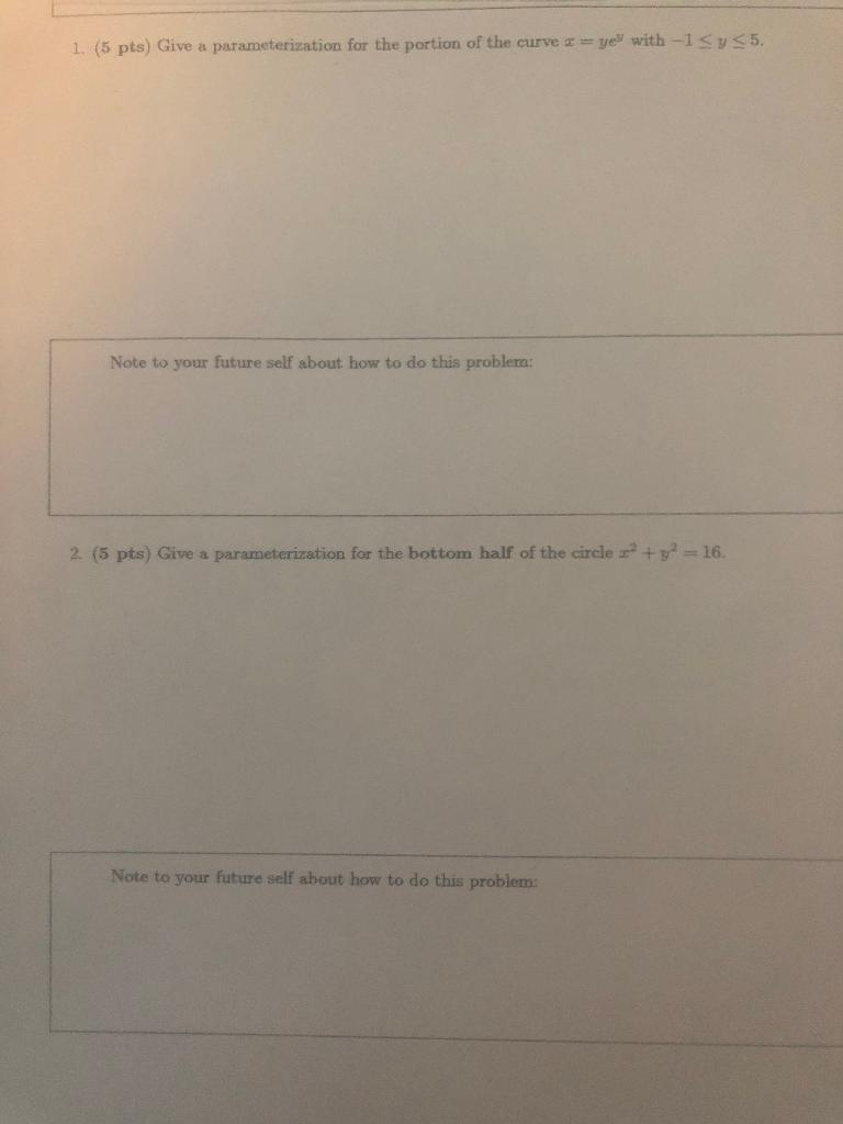 Solved 1. (5 pts) Give a parameterization for the portion of | Chegg.com