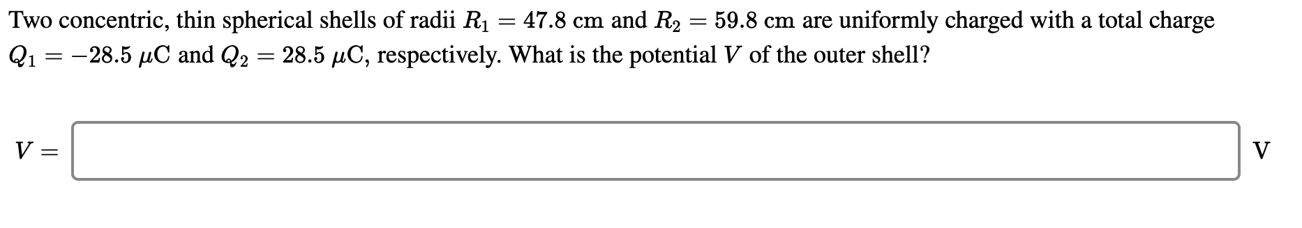 Solved Two concentric, thin spherical shells of radii R1 = | Chegg.com