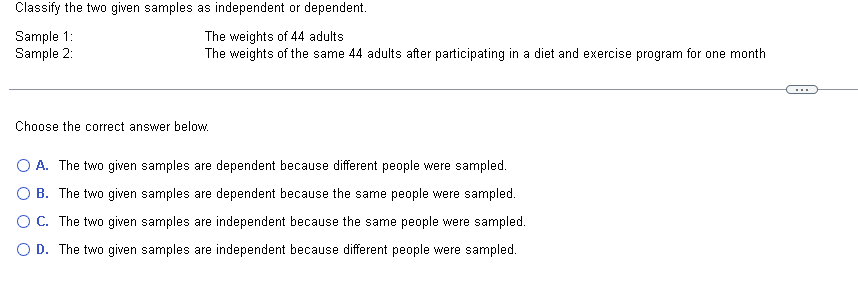 Solved Classify the two given samples as independent or | Chegg.com