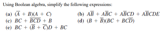 Solved Using Boolean algebra, simplify the following | Chegg.com