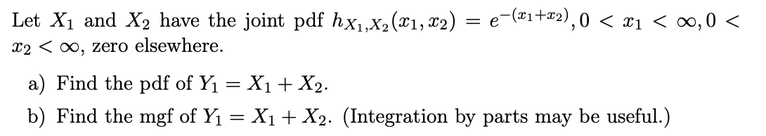 Solved Let X1 and X2 have the joint pdf hX1,X2 (x1, x2) = e | Chegg.com