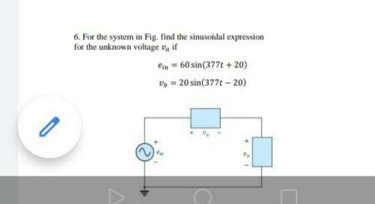 Solved 6. For the system in Fig. find the sinusoidal | Chegg.com
