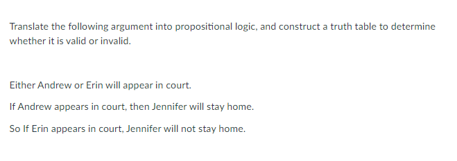 Translate the following argument into propositional | Chegg.com