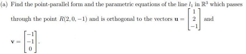 Solved (a) Find the point-parallel form and the parametric | Chegg.com