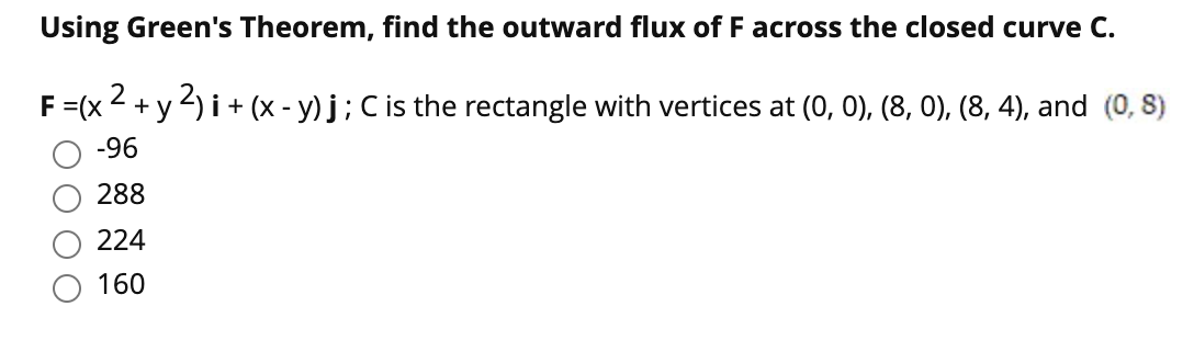 Solved Using Green's Theorem, find the outward flux of F | Chegg.com