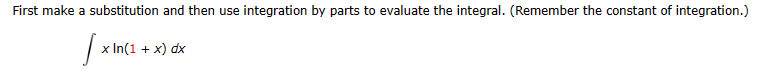 Solved First make a substitution and then use integration by | Chegg.com