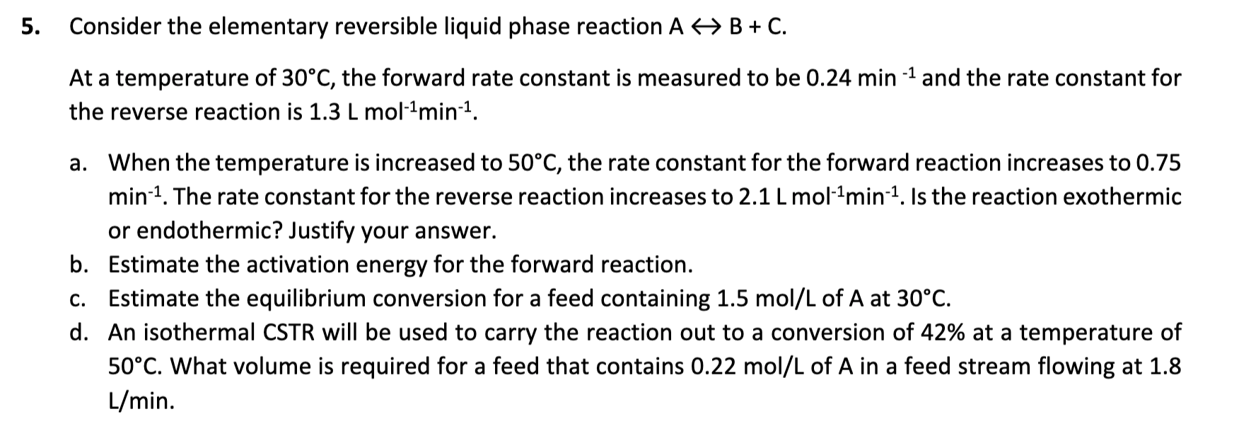Solved 5. Consider the elementary reversible liquid phase | Chegg.com