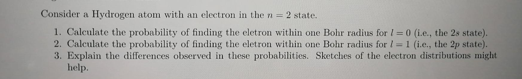 Solved Consider A Hydrogen Atom With An Electron In The N 2