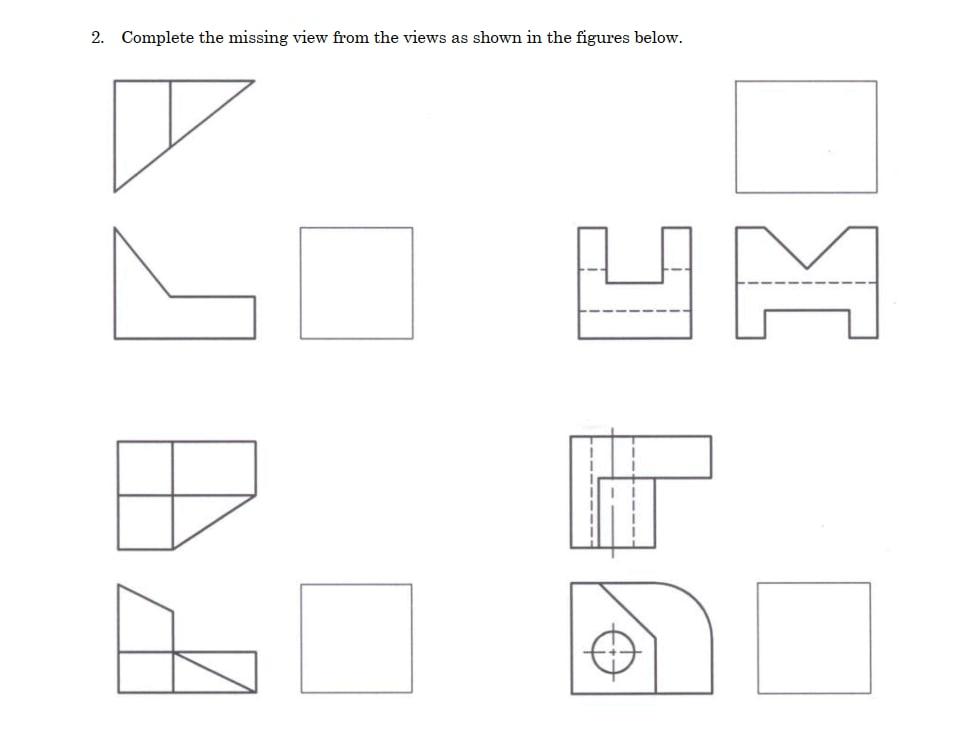 Solved 2. Complete the missing view from the views as shown | Chegg.com