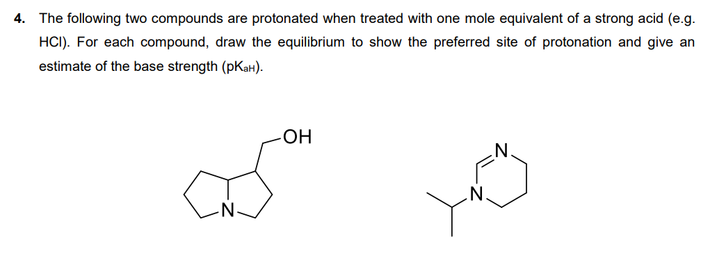 Solved 4. The following two compounds are protonated when | Chegg.com