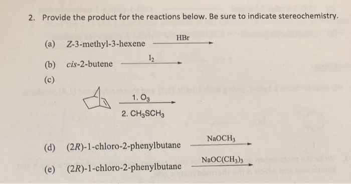Solved Provide the product for the reactions below. Be sure | Chegg.com