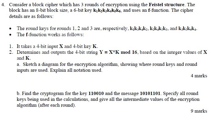 Solved 4 Consider A Block Cipher Which Has 3 Rounds Of 