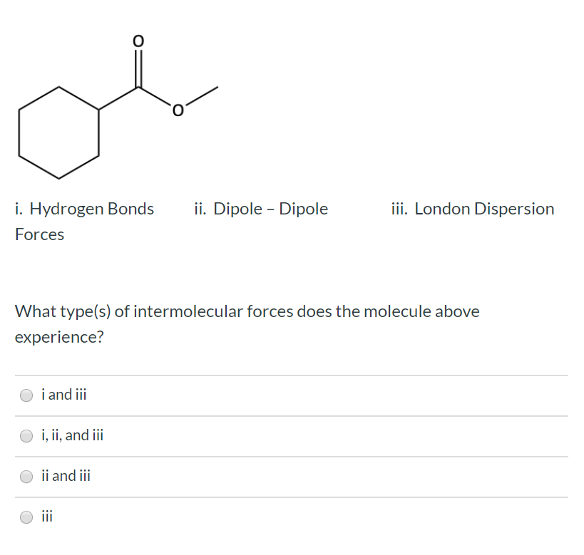 Solved ii. Dipole - Dipole iii. London Dispersion i. | Chegg.com