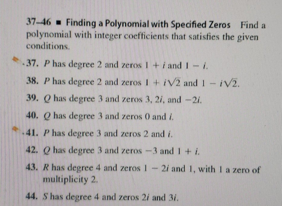 Solved 37-46 – Finding a Polynomial with Specified Zeros | Chegg.com