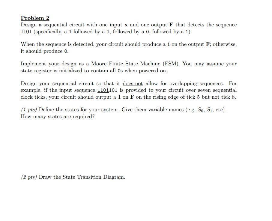 Solved Problem 2 Design a sequential circuit with one input | Chegg.com
