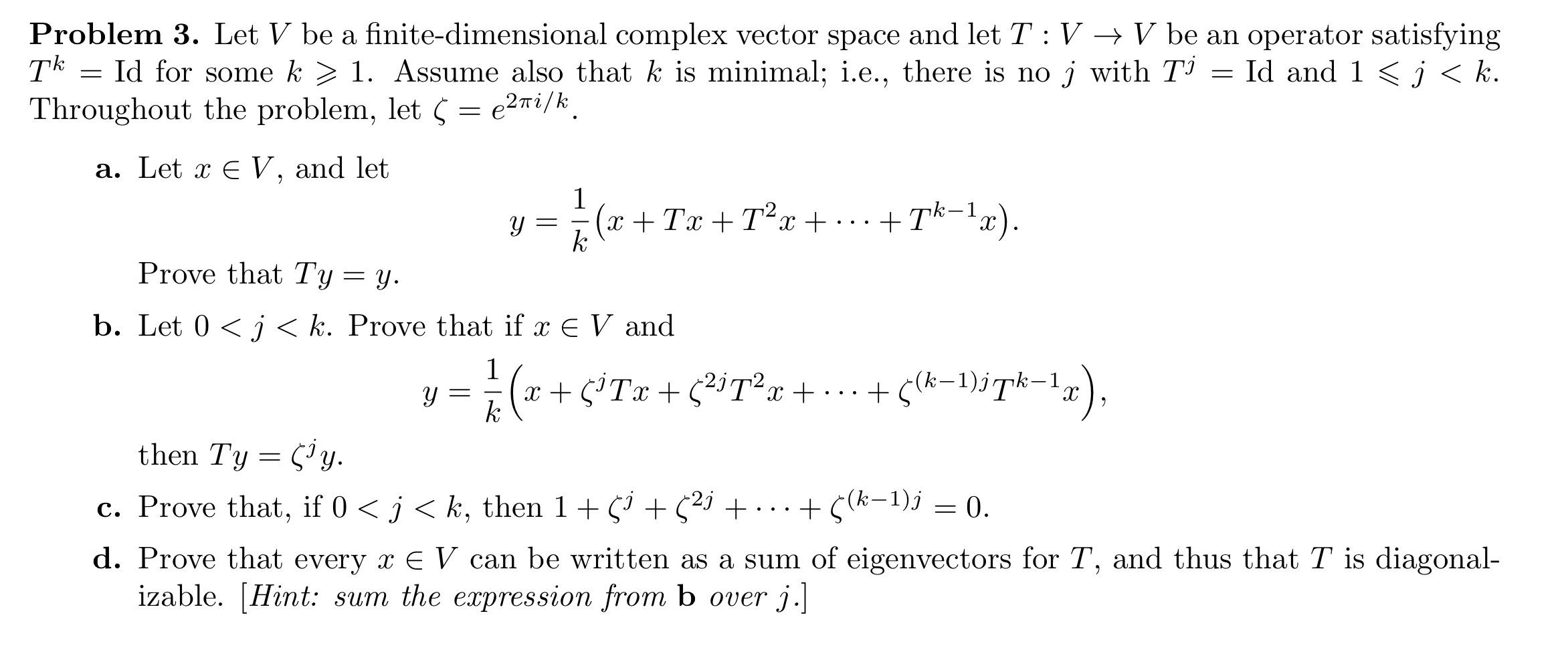 Solved Problem 3. Let V be a finite-dimensional complex | Chegg.com