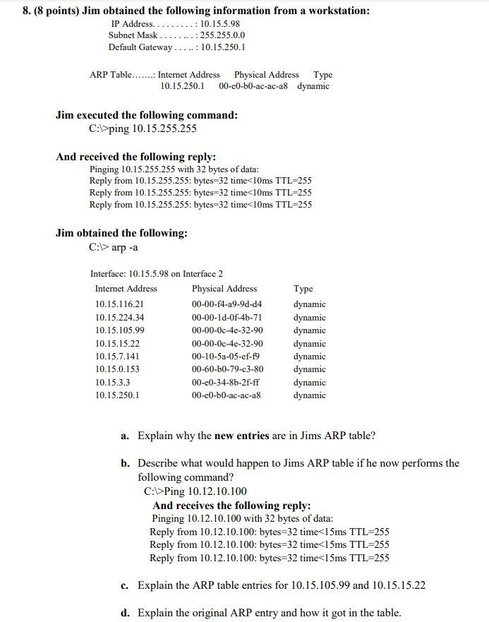Solved a. Explain why the new entries are in Jims ARP table? | Chegg.com